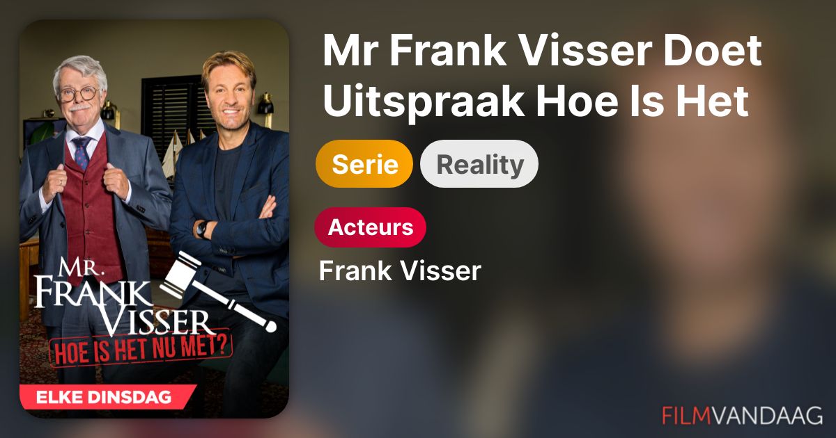 Mr Frank Visser Doet Uitspraak Hoe Is Het Nu Met? (serie, 2024) Nu Online Kijken - FilmVandaag.nl