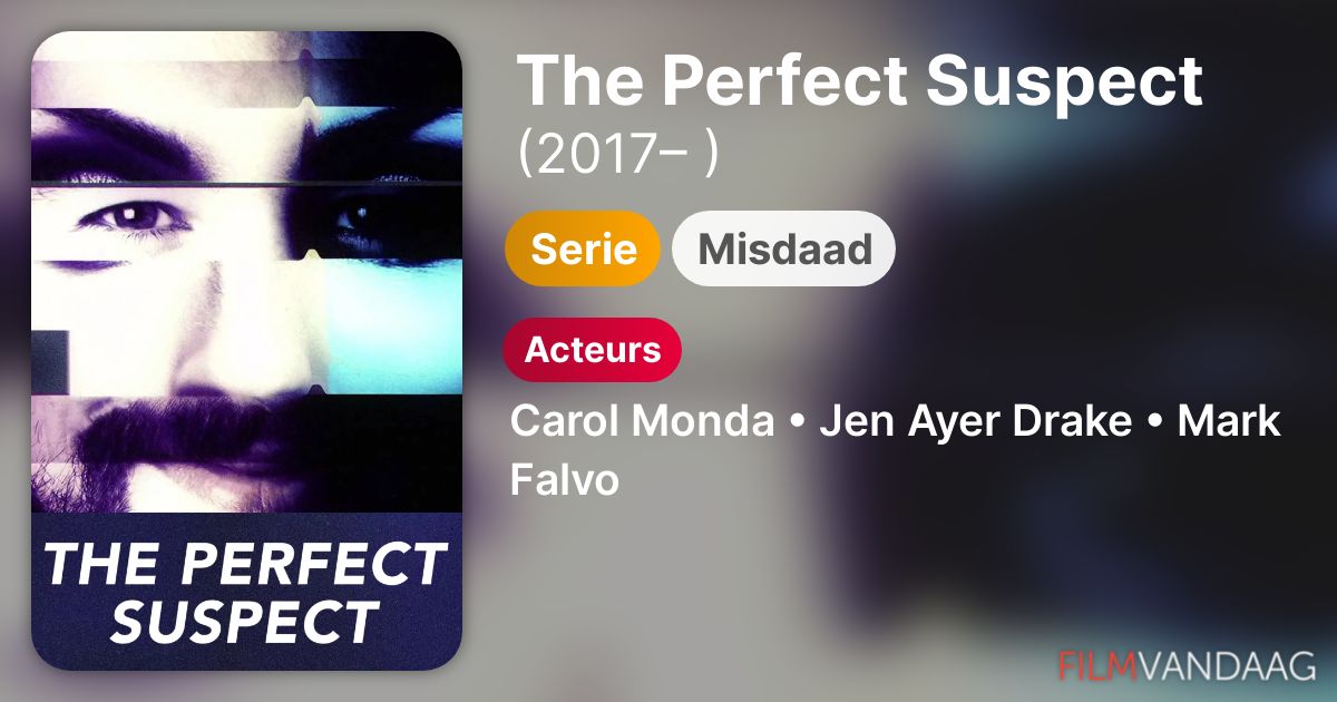 The Perfect Suspect (serie, 2017– ) - FilmVandaag.nl