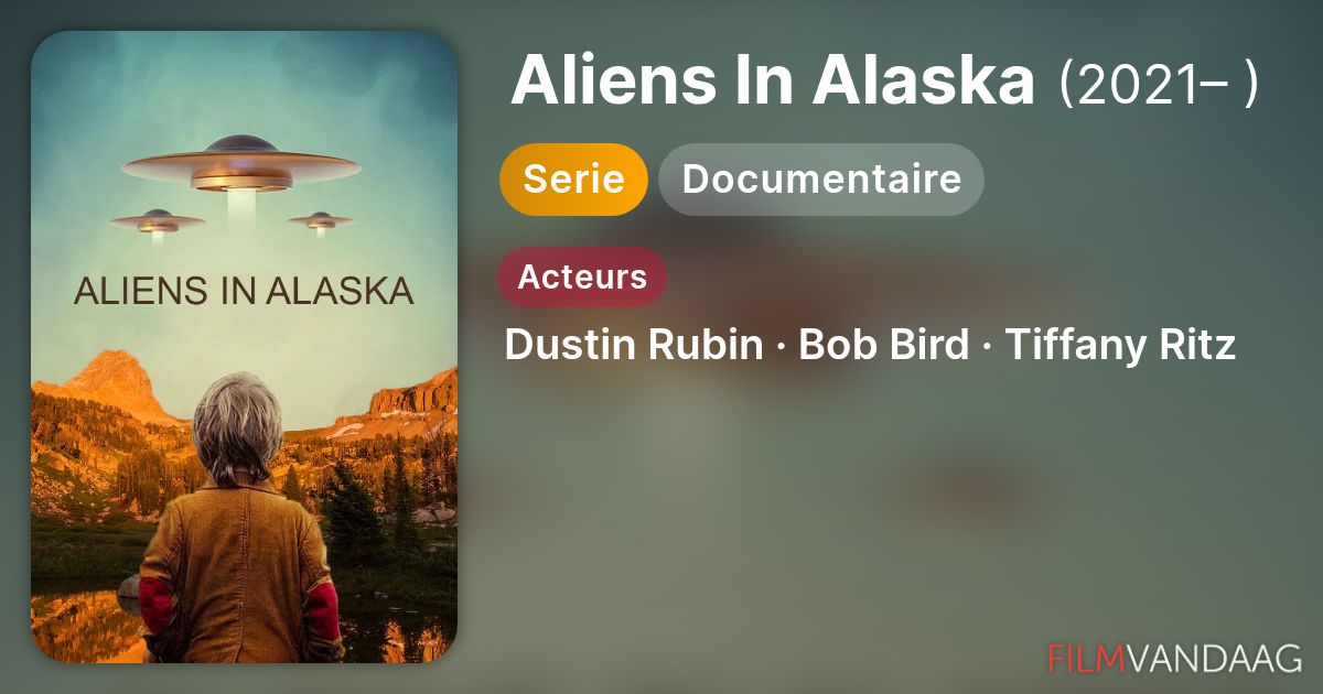 Aliens In Alaska (serie, 2021– ) - FilmVandaag.nl