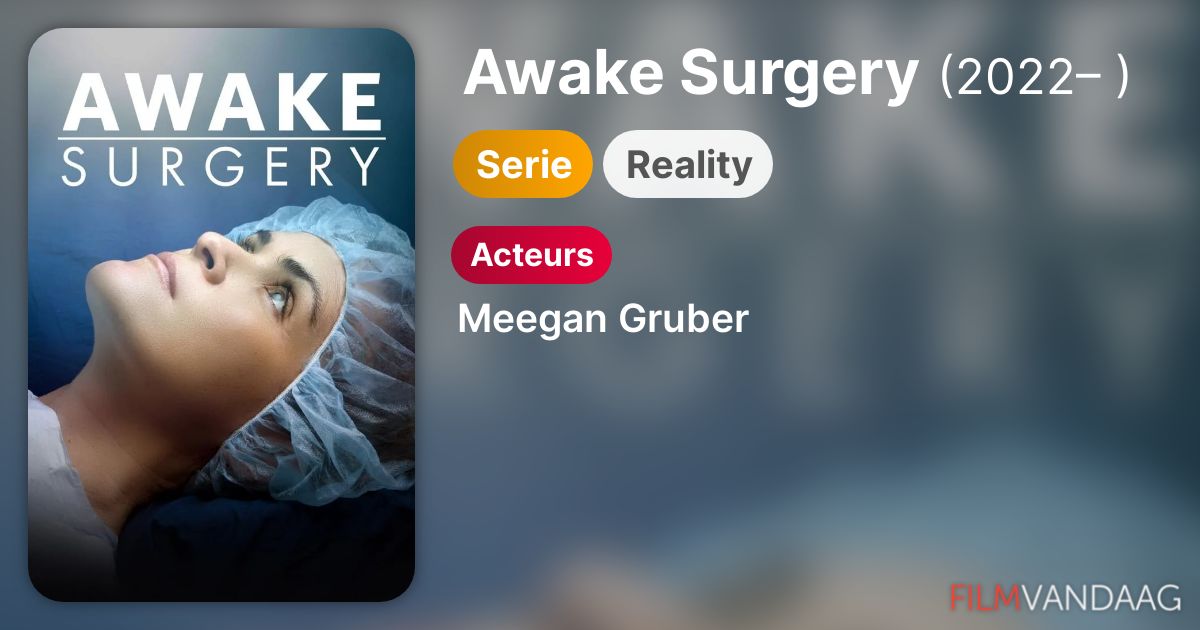 Awake Surgery (serie, 2022– ) - FilmVandaag.nl