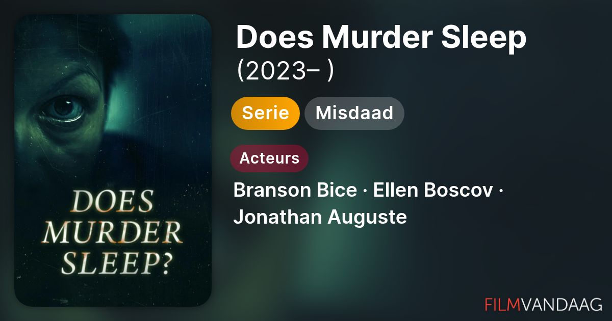 Does Murder Sleep (serie, 2023– ) - FilmVandaag.nl