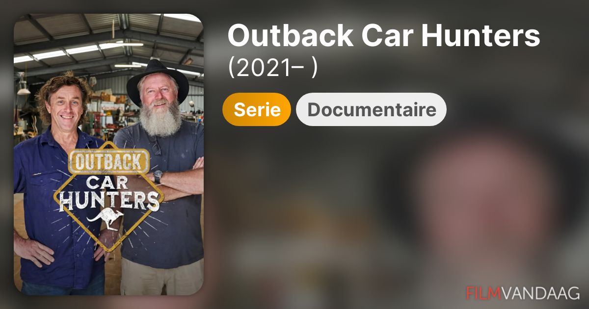 Outback Car Hunters (serie, 2021– ) - FilmVandaag.nl