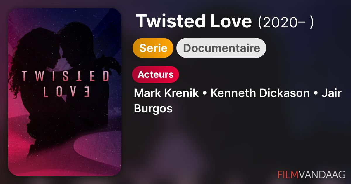 Twisted Love (serie, 2020– ) - FilmVandaag.nl