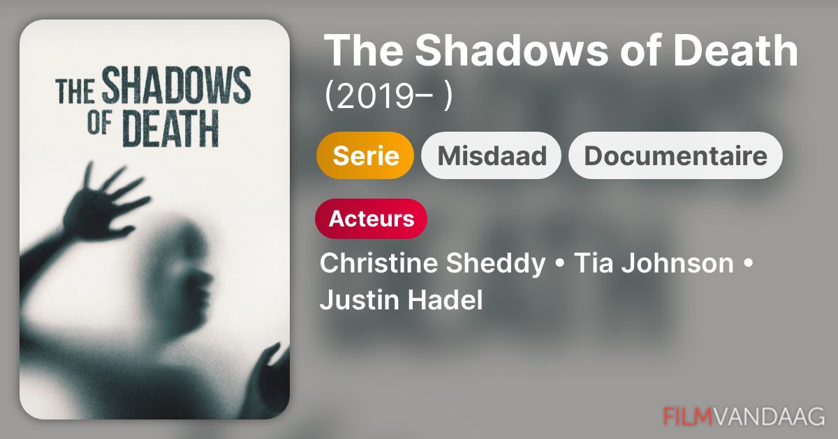 The Shadows of Death (serie, 2019– ) - FilmVandaag.nl
