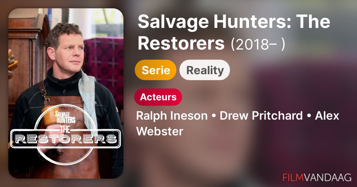 Salvage Hunters: The Restorers (serie, 2018– ) - FilmVandaag.nl