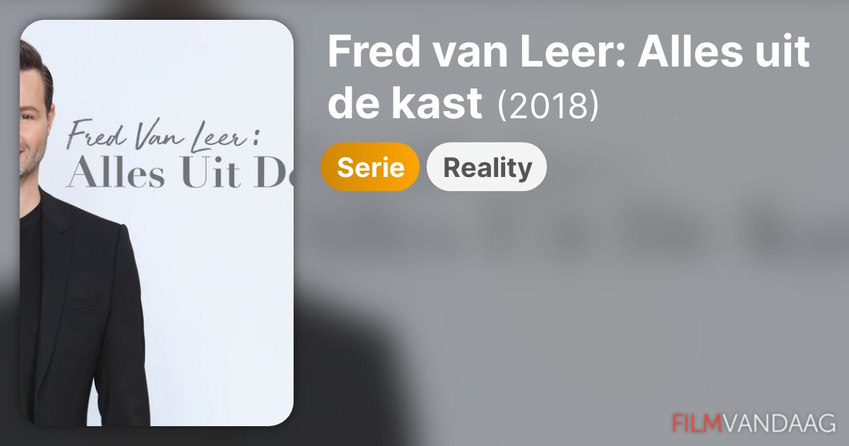 Fred van Leer: Alles uit de kast (serie, 2018) - FilmVandaag.nl