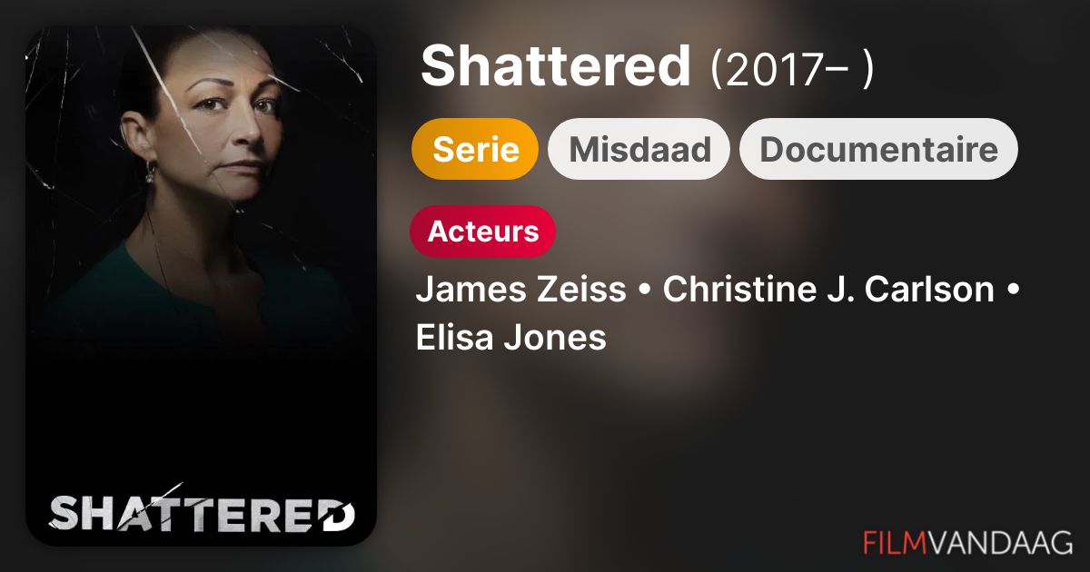 Shattered (serie, 2017– ) - FilmVandaag.nl