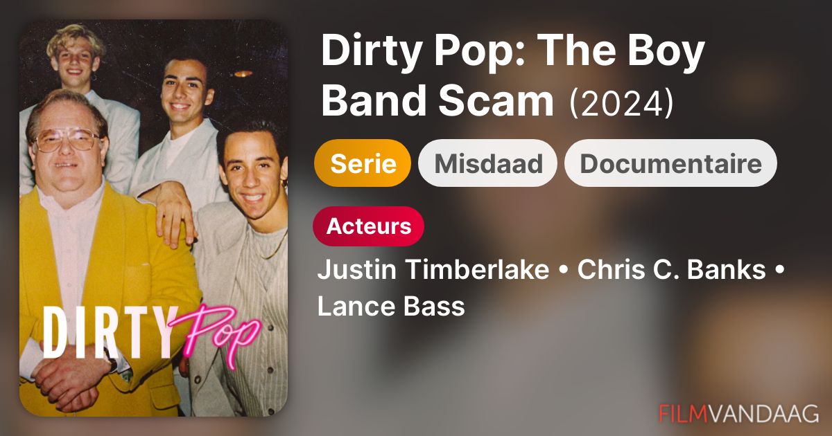 Nieuws over Dirty Pop: The Boy Band Scam (serie, 2024) - FilmVandaag.nl