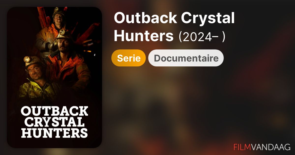 Outback Crystal Hunters (serie, 2024– ) - FilmVandaag.nl