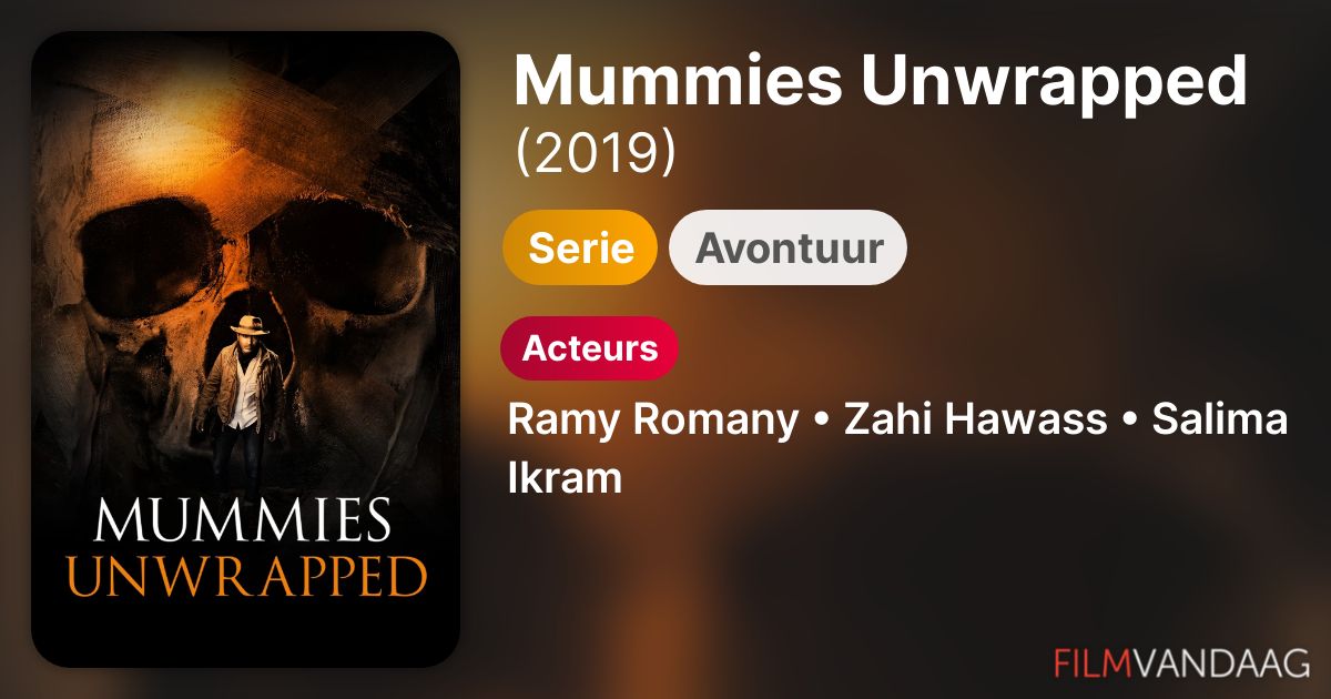 Mummies Unwrapped (serie, 2019) - FilmVandaag.nl