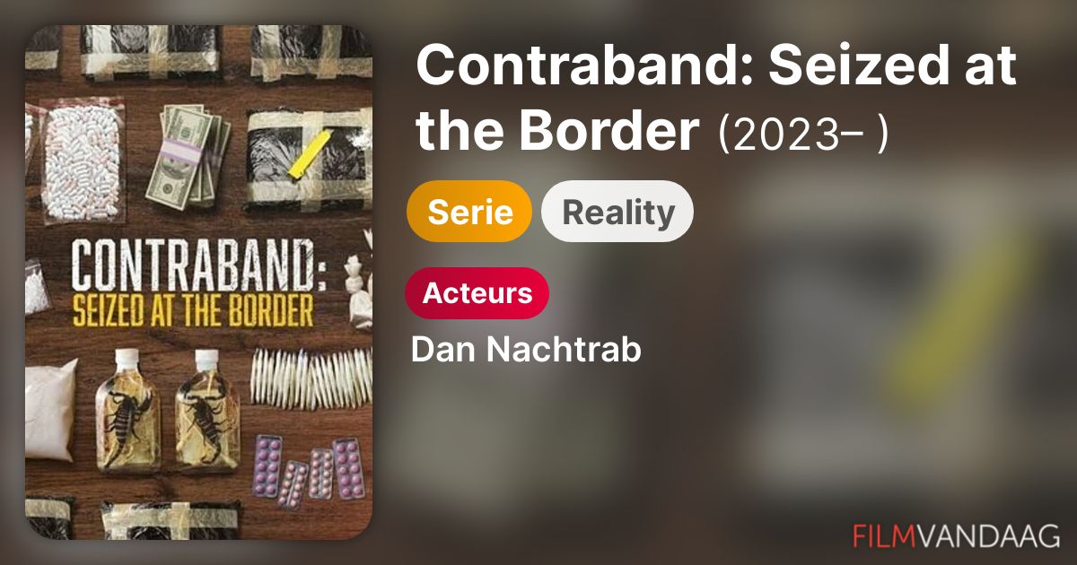 Contraband: Seized at the Border (serie, 2023– ) - FilmVandaag.nl