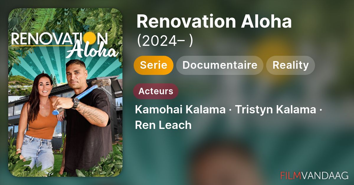 Renovation Aloha (serie, 2024– ) - FilmVandaag.nl