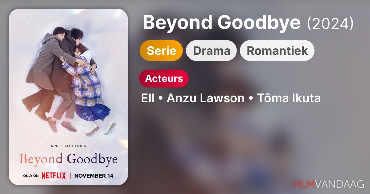 Beyond Goodbye (serie, 2024) - FilmVandaag.nl