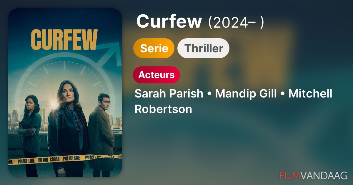 Volledige Cast van Curfew (serie, 2024– ) - FilmVandaag.nl