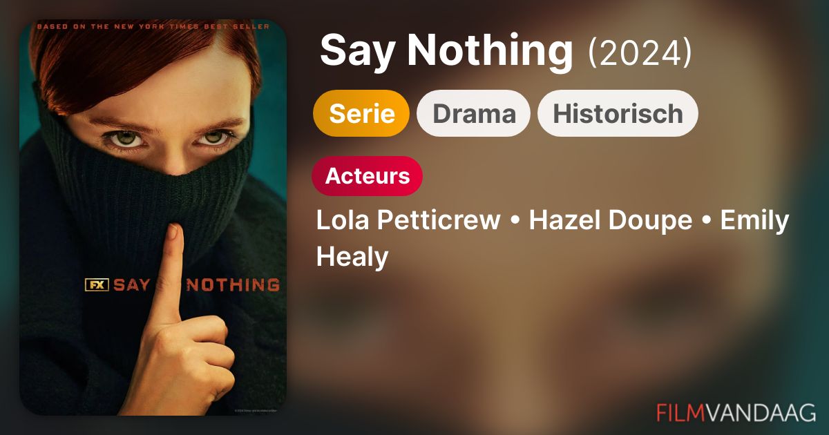 Say Nothing (serie, 2024) - FilmVandaag.nl