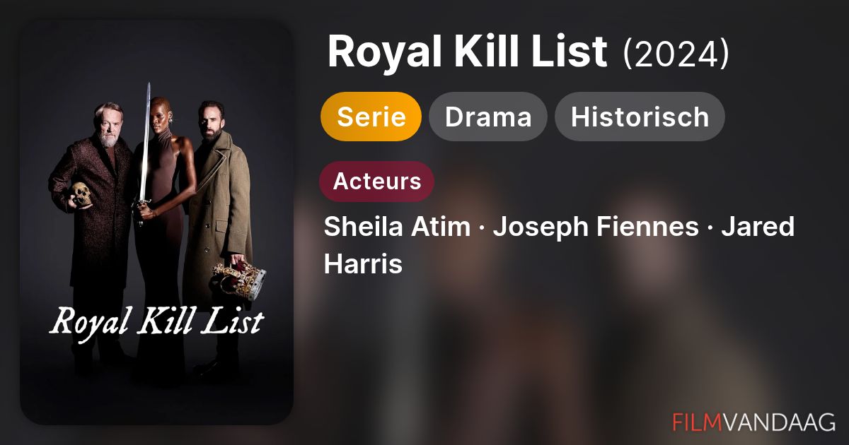 Royal Kill List (serie, 2024) - FilmVandaag.nl