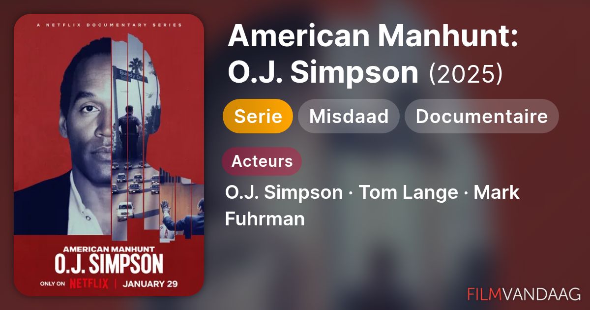 American Manhunt: O.J. Simpson (serie, 2025) - FilmVandaag.nl