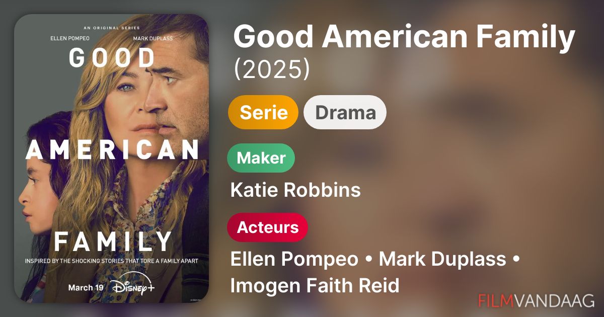 Volledige Cast van Good American Family (serie, 2025) - FilmVandaag.nl