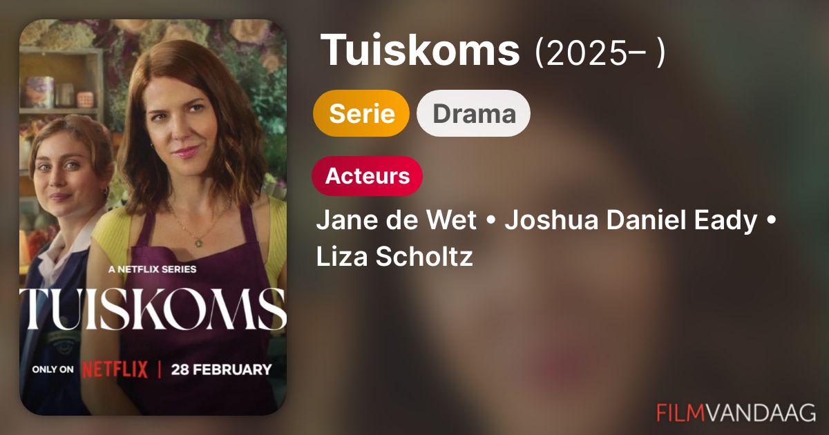 Volledige Cast van Tuiskoms (serie, 2025– ) - FilmVandaag.nl