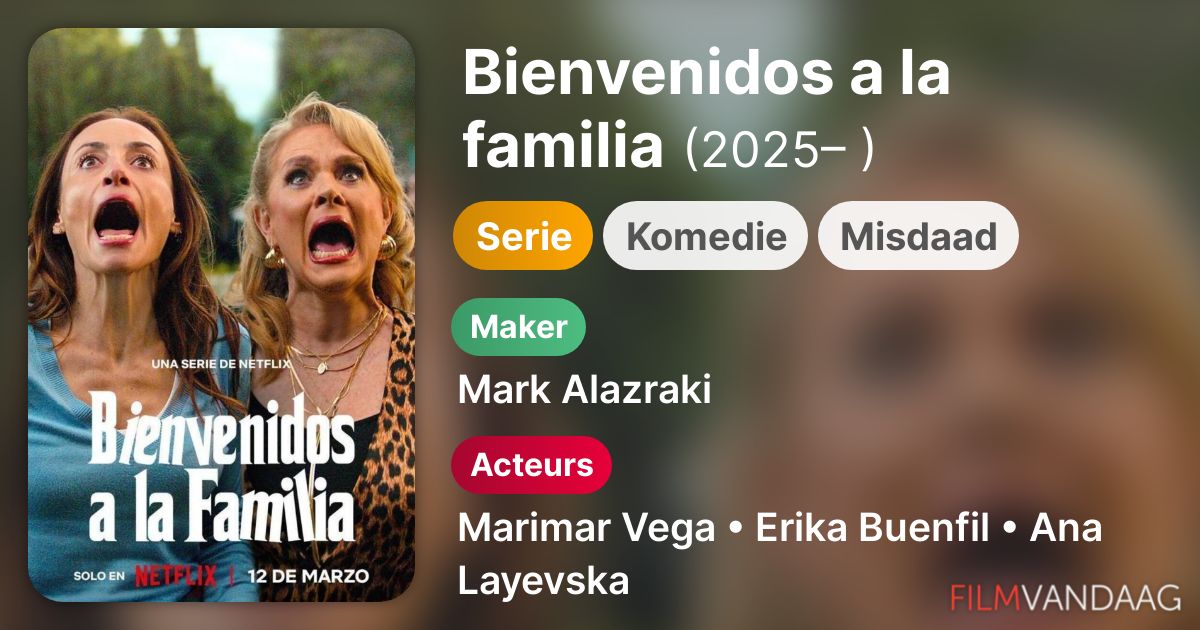 Nieuws over Bienvenidos a la familia (serie, 2025– ) - FilmVandaag.nl