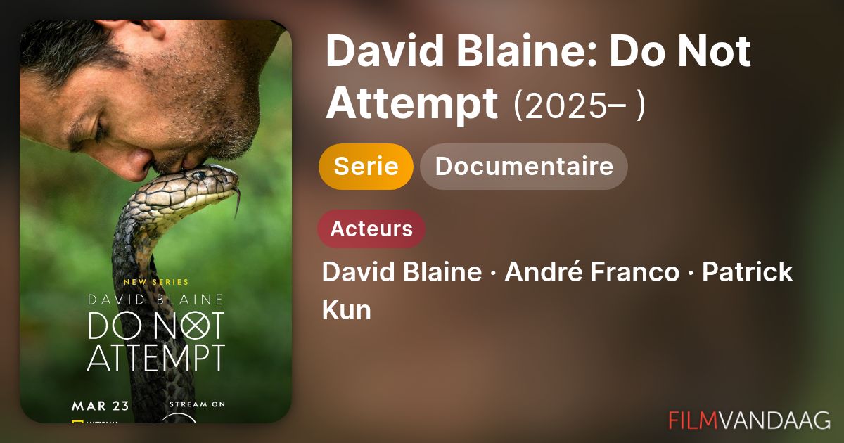 David Blaine: Do Not Attempt (serie, 2025– ) - FilmVandaag.nl