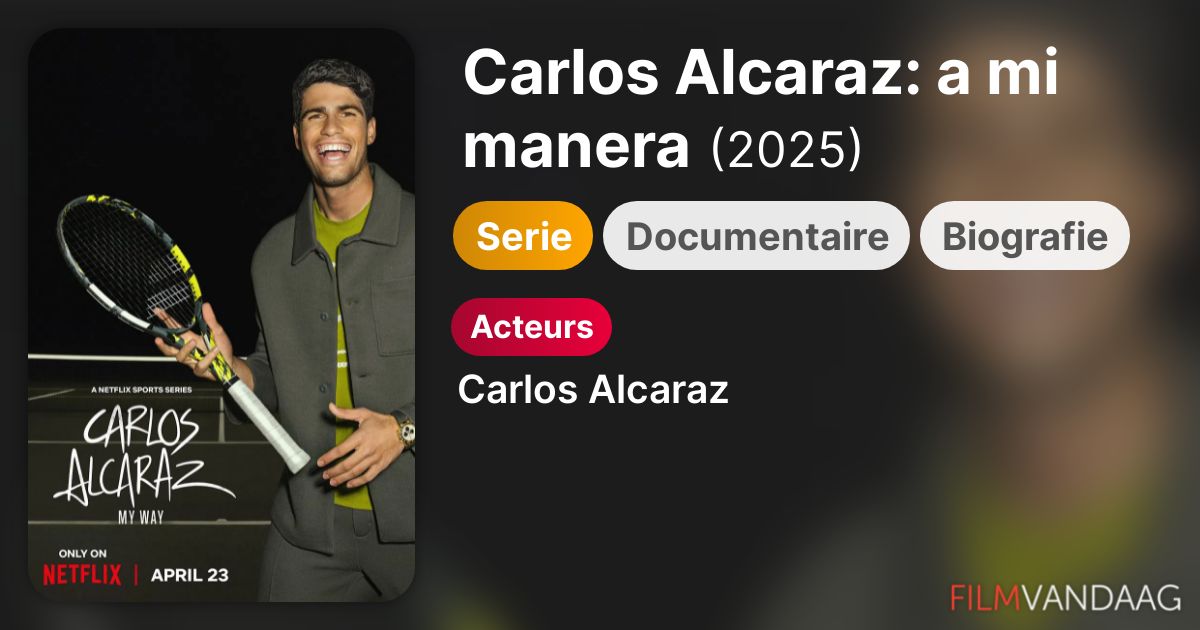 Seizoen 2 Carlos Alcaraz: a mi manera: komt er een nieuw seizoen? - FilmVandaag.nl