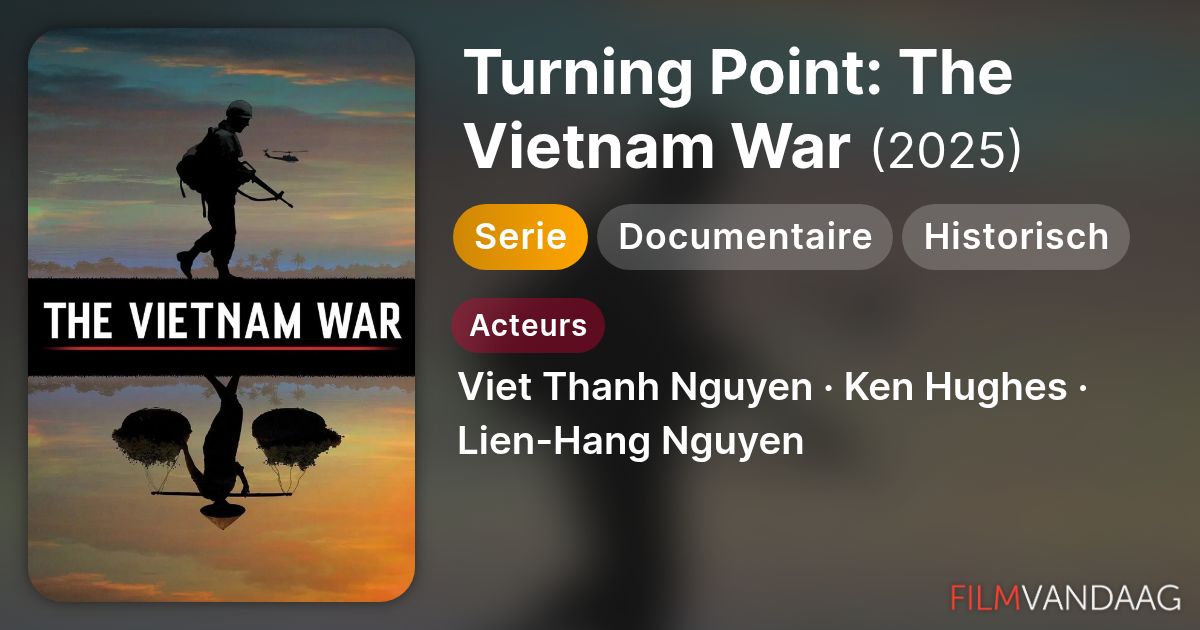 Turning Point: The Vietnam War (serie, 2025) - FilmVandaag.nl