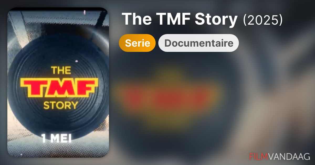 The TMF Story (serie, 2025) - FilmVandaag.nl