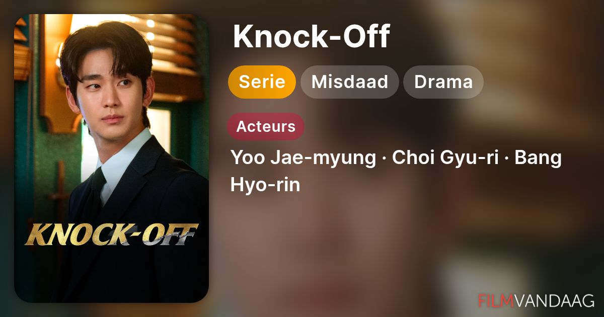 Knock-Off (serie) - FilmVandaag.nl