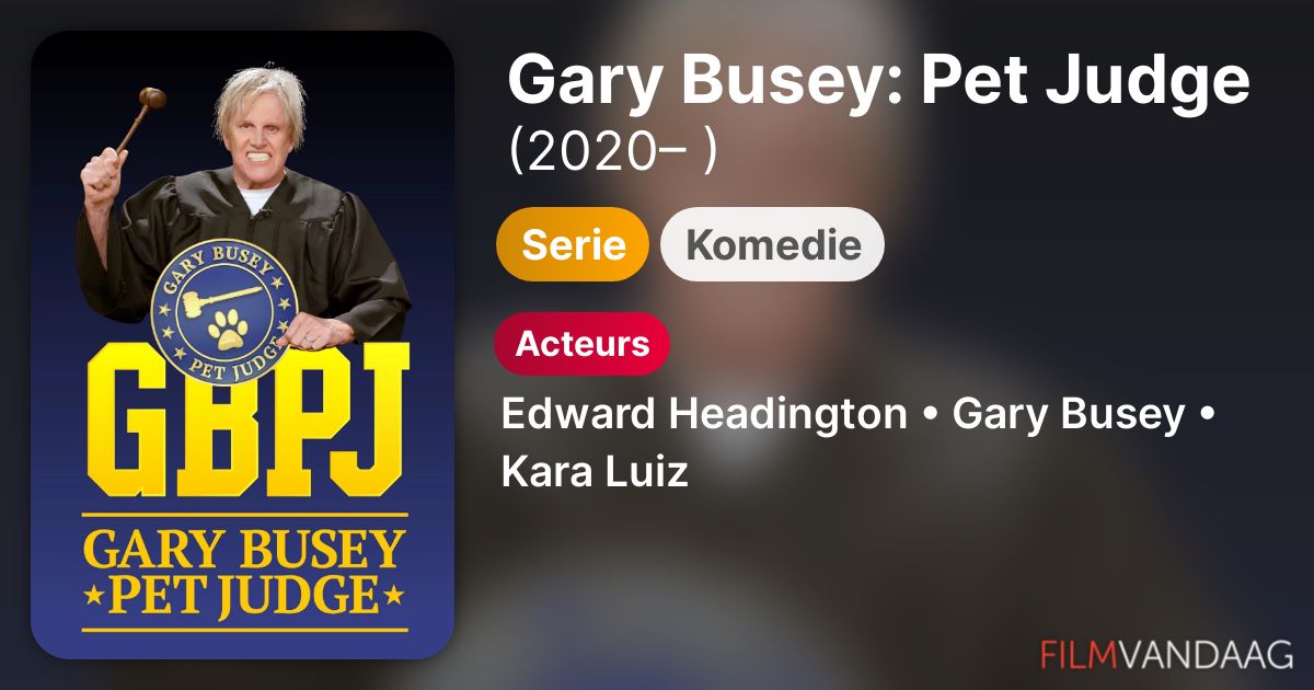 Gary Busey: Pet Judge (serie, 2020– ) - FilmVandaag.nl