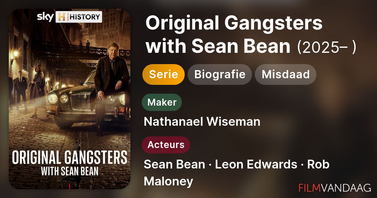 Volledige Cast van Original Gangsters with Sean Bean (serie, 2025 ...