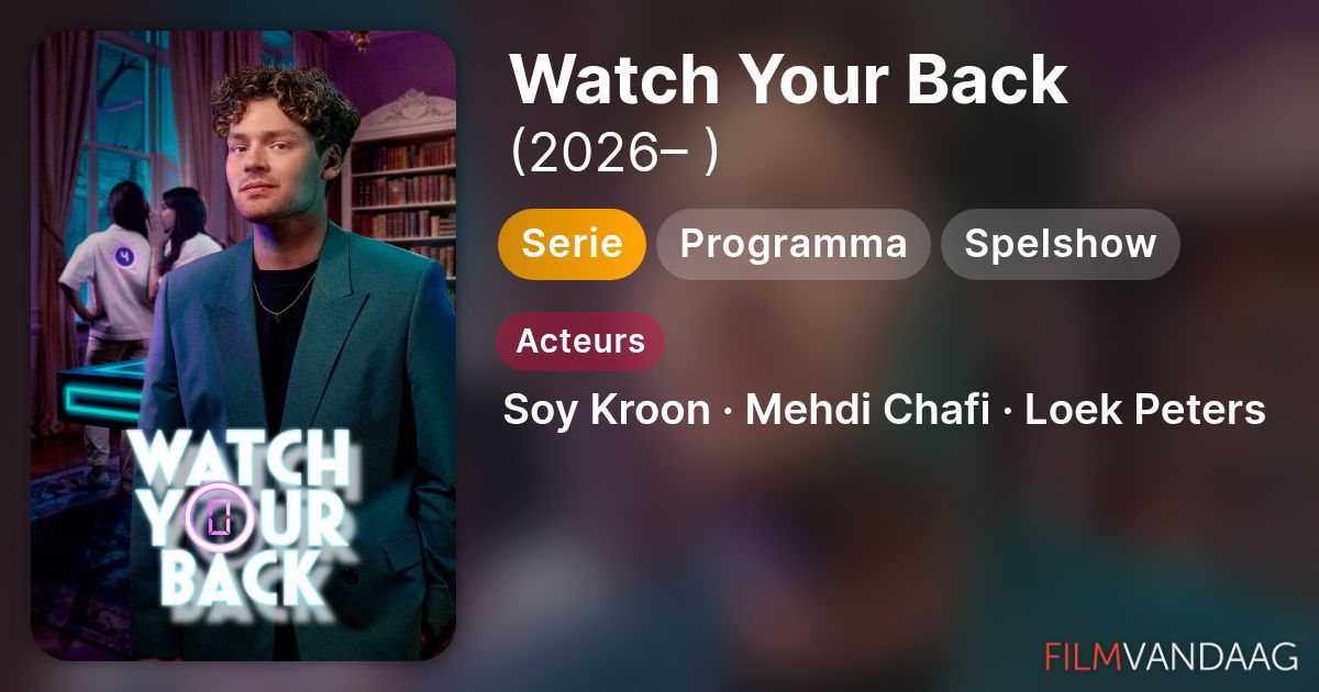 Watch Your Back (serie, 2026– ) - FilmVandaag.nl