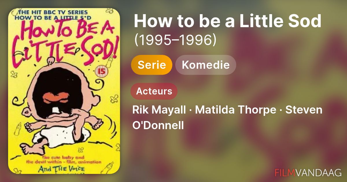 How to be a Little Sod (serie, 1995–1996) - FilmVandaag.nl