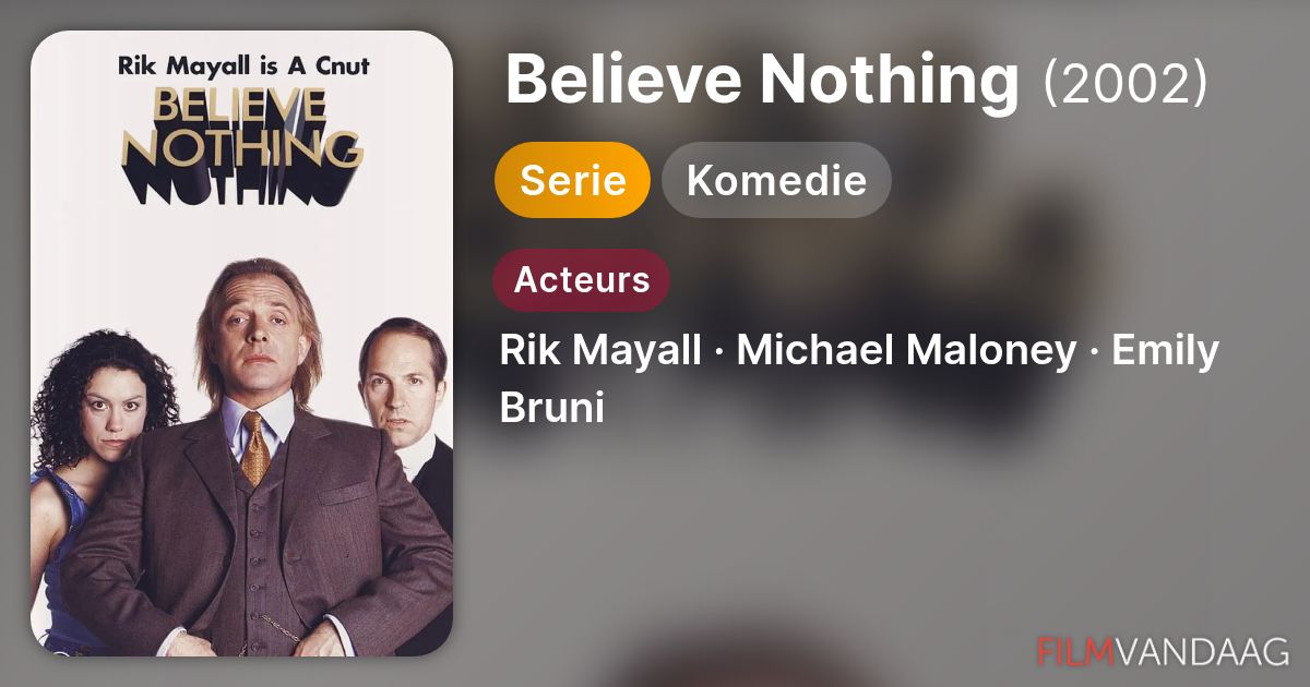 Believe Nothing (serie, 2002) - FilmVandaag.nl