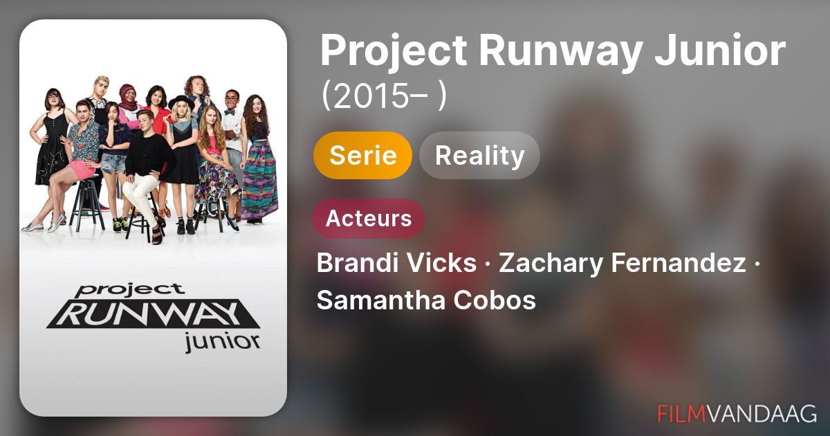 Project Runway Junior (serie, 2015– ) - FilmVandaag.nl