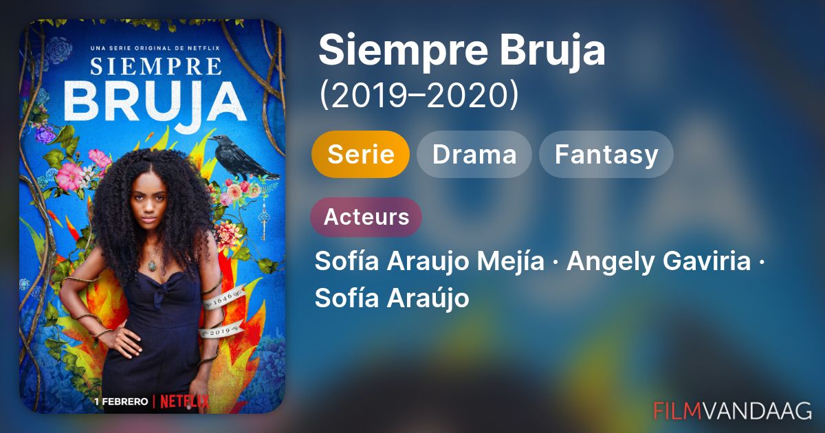 Seizoen 3 Siempre Bruja: komt er een nieuw seizoen? - FilmVandaag.nl