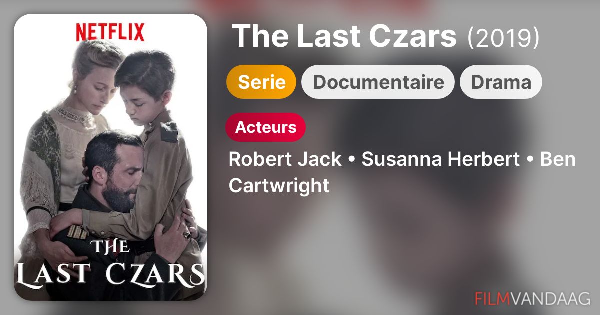 The Last Czars (serie, 2019) - FilmVandaag.nl