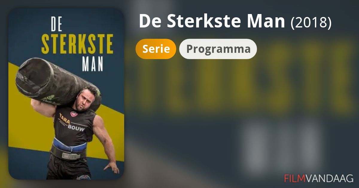 De Sterkste Man (serie, 2018) - FilmVandaag.nl
