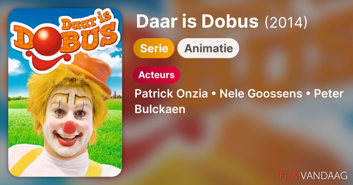 Daar is Dobus (serie, 2014) - FilmVandaag.nl