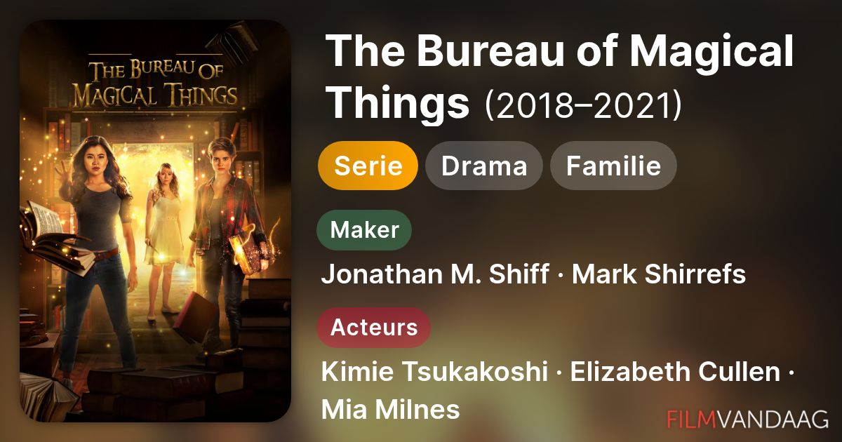 The Bureau of Magical Things (serie, 2018–2021) - FilmVandaag.nl