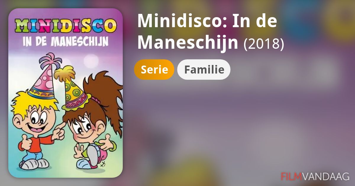Minidisco: In de Maneschijn (serie, 2018) - FilmVandaag.nl