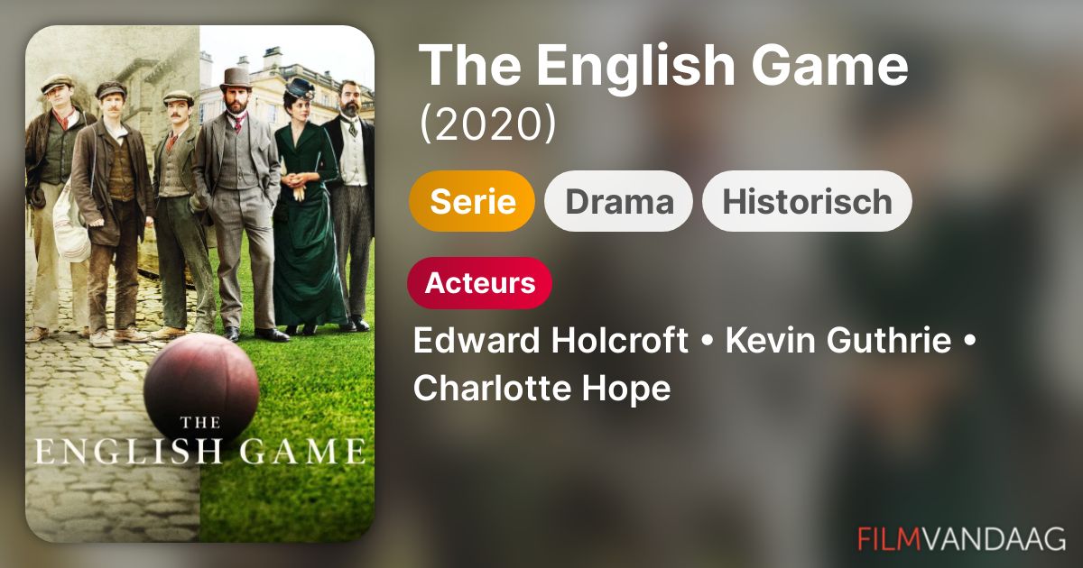 The English Game (serie, 2020) - FilmVandaag.nl