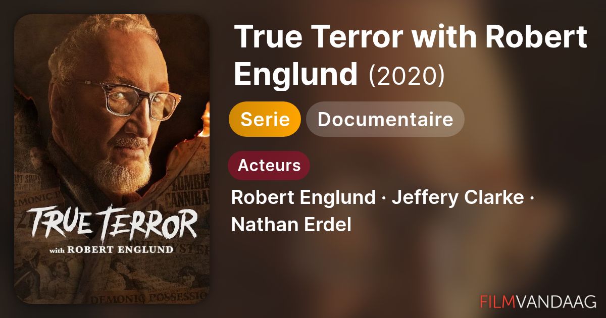 True Terror with Robert Englund (serie, 2020) - FilmVandaag.nl