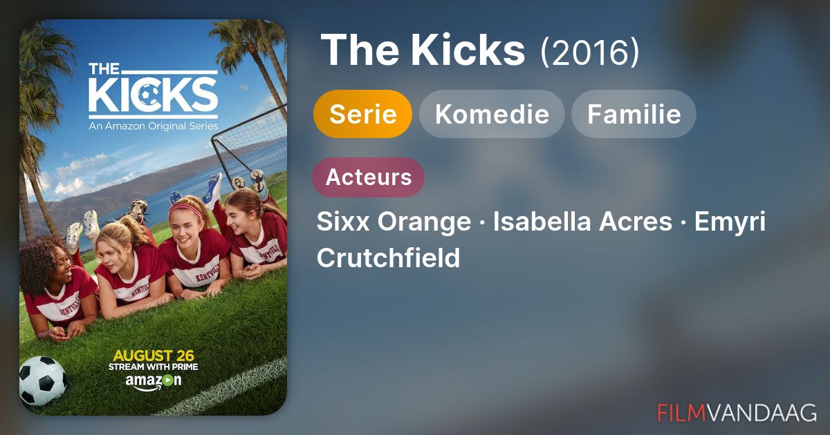The Kicks (serie, 2016) - FilmVandaag.nl