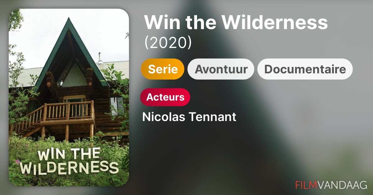 Win the Wilderness (serie, 2020) - FilmVandaag.nl