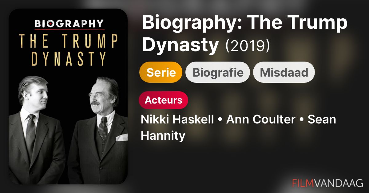 Biography: The Trump Dynasty (serie, 2019) - FilmVandaag.nl