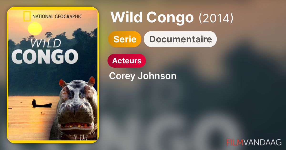 Wild Congo (serie, 2014) - FilmVandaag.nl