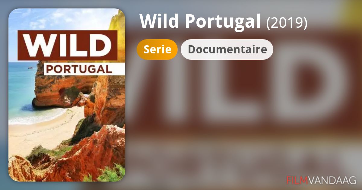 Wild Portugal (serie, 2019) - FilmVandaag.nl
