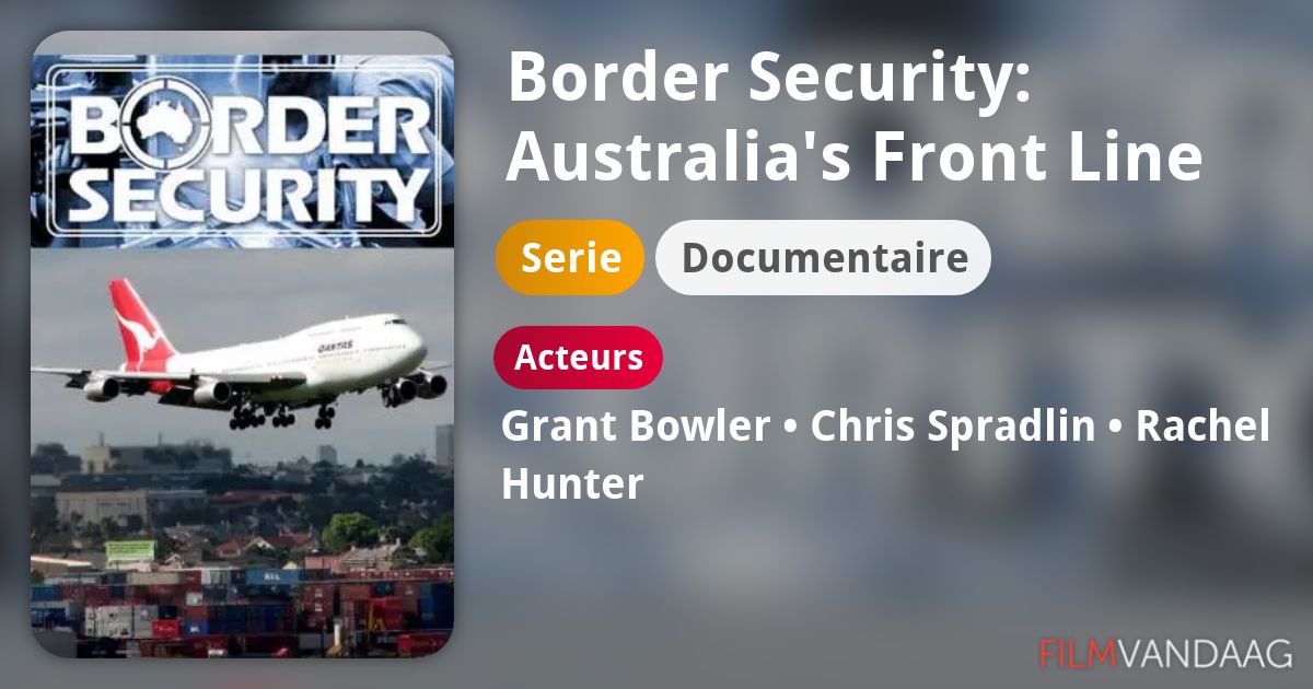 Border Security: Australia's Front Line (serie, 2004– ) - FilmVandaag.nl