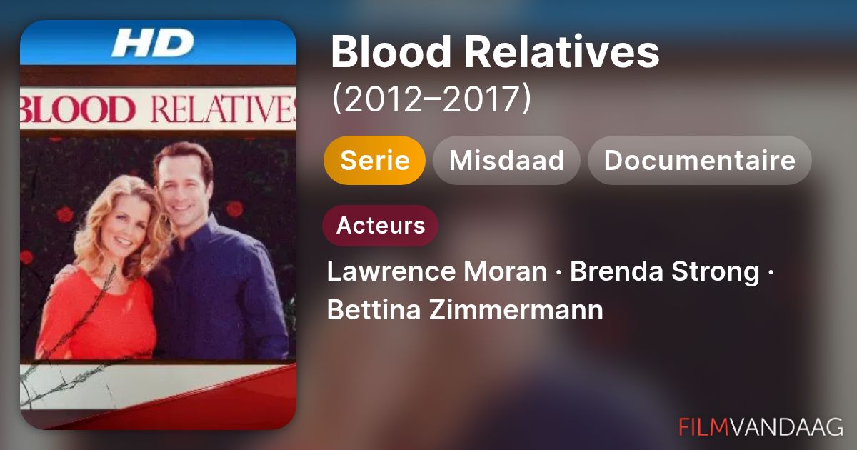 Blood Relatives (serie, 2012–2017) - FilmVandaag.nl